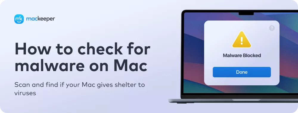 How to Check for Malware on Mac: Scan to Find Viruses