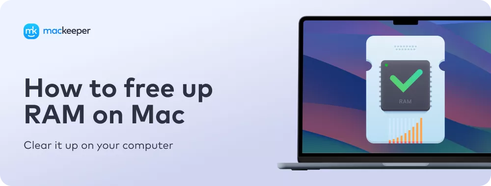 How to Clear RAM on Mac? Free up Memory & Reduce Usage